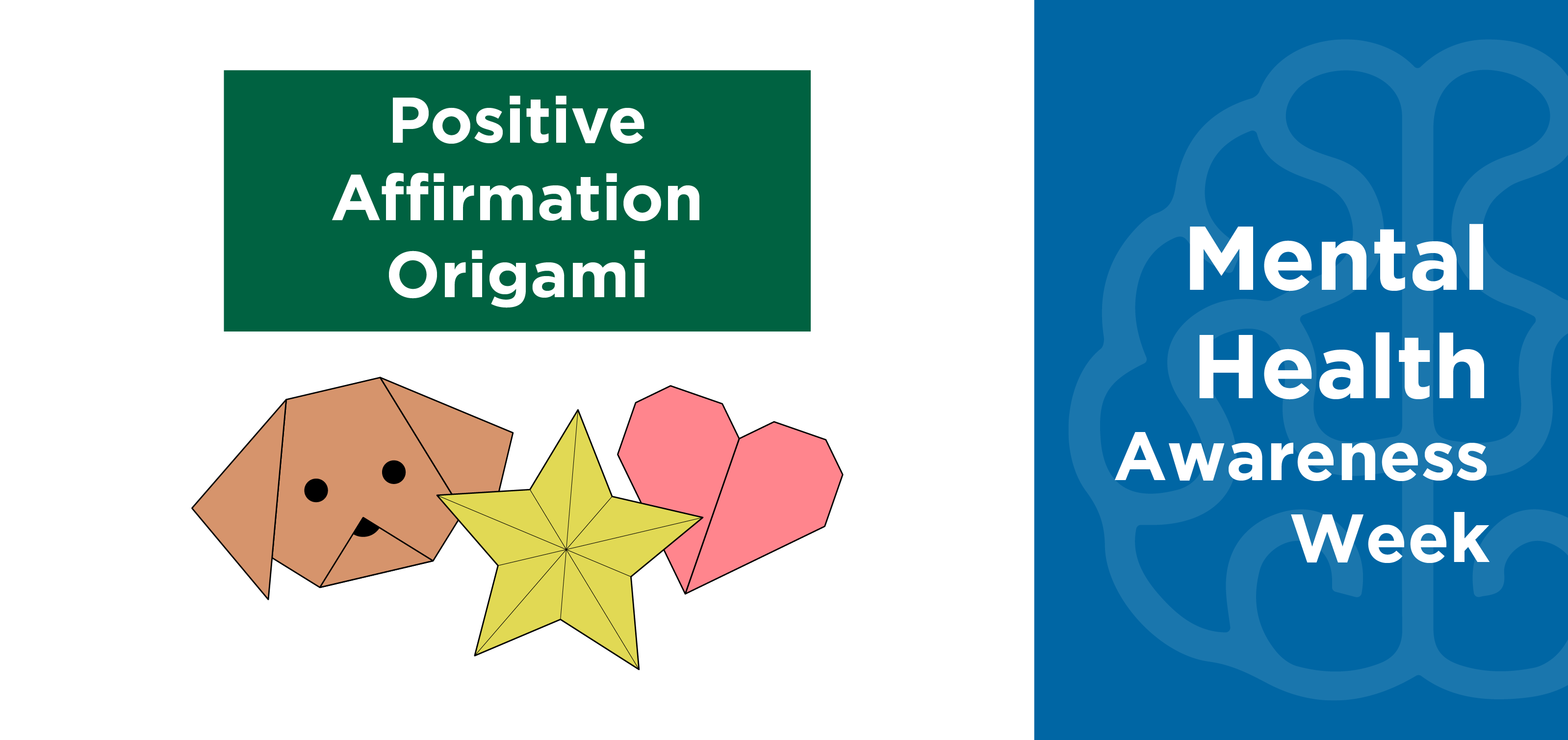 Mental Health Awareness Week: Positive Affirmation Origami | Events Hub