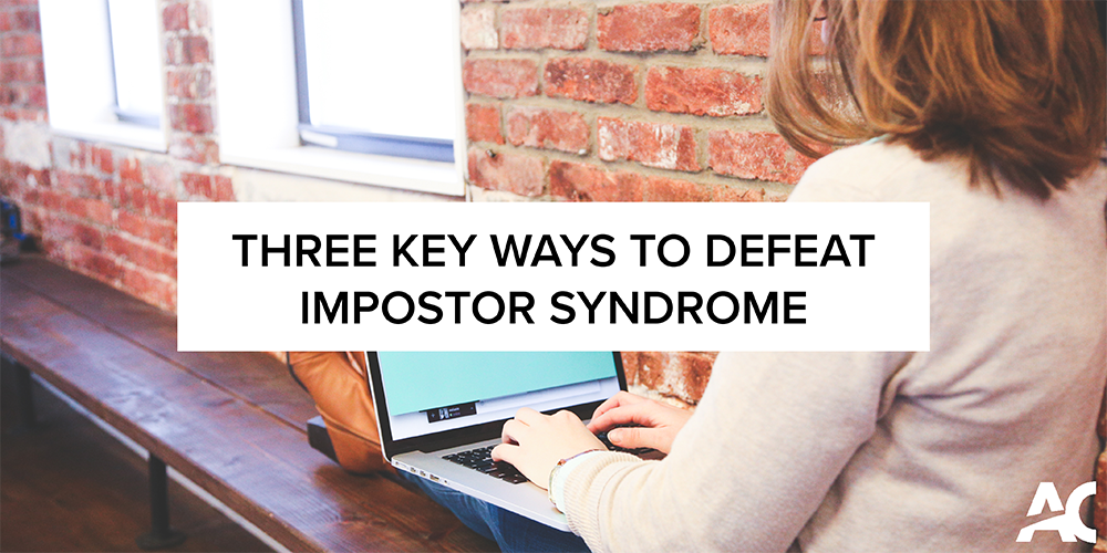 Three Key Ways to Defeat Impostor Syndrome - Co-op & Career Centre