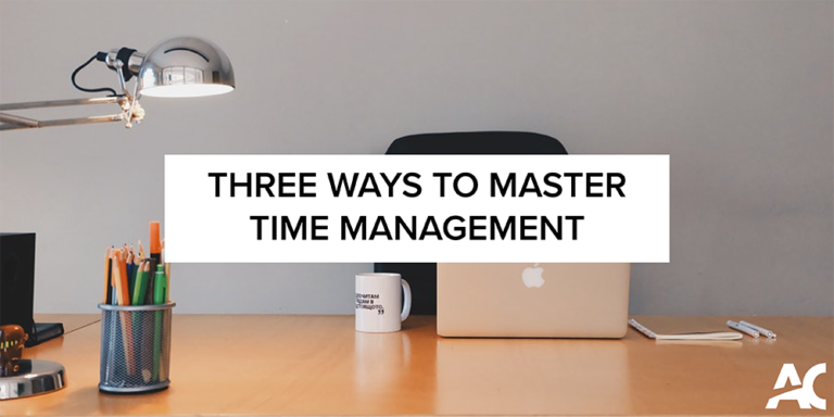 Three Ways to Master Time Management - Co-op & Career Centre