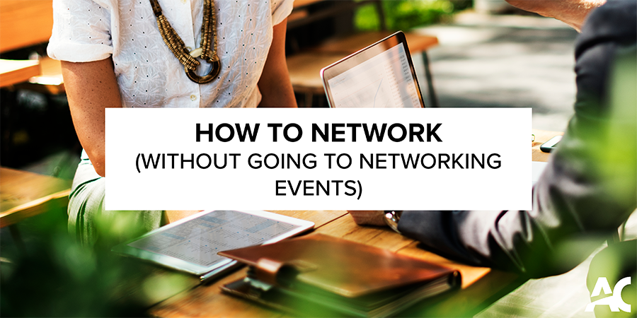 How to Network (Without Going to Networking Events) - Co-op & Career Centre