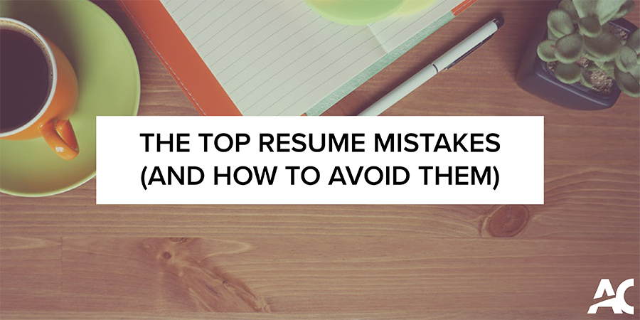 The Top Resume Mistakes (And How to Avoid Them) - Co-op & Career Centre