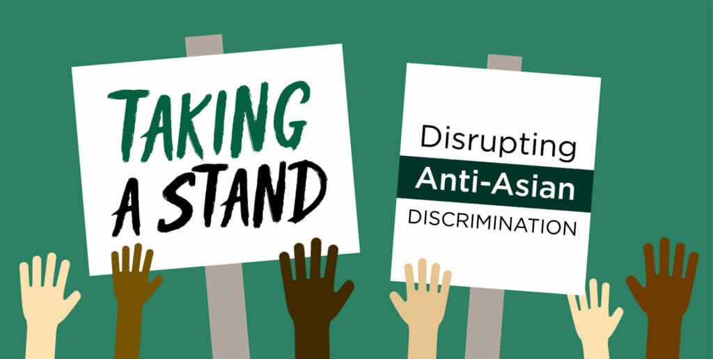 Taking a Stand: Disrupting Anti-Asian Discrimination | Inclusion ...