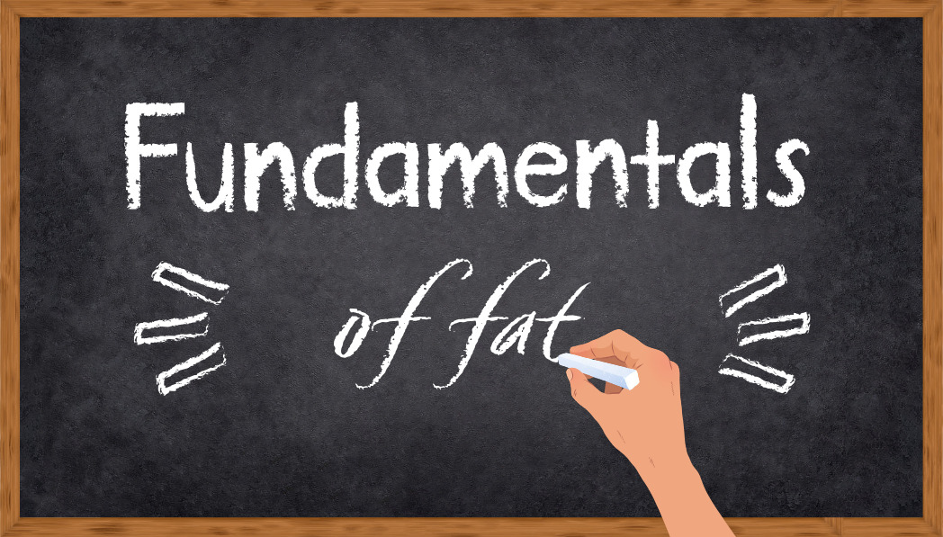 Fundamentals of Fats | Food & Conference Services