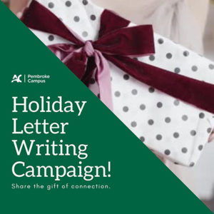 Holiday Letter Writing Campaign - Pembroke Campus